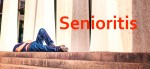 Symptoms and dangers of senioritis | JLV College Counseling