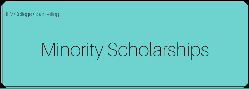 Minority Scholarships | JLV College Counseling