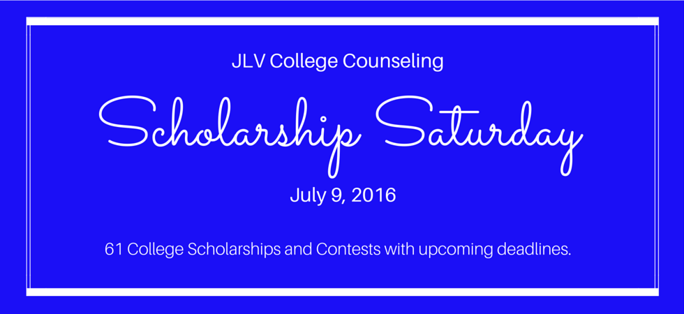 Scholarship Saturday – July 9, 2016 | JLV College Counseling