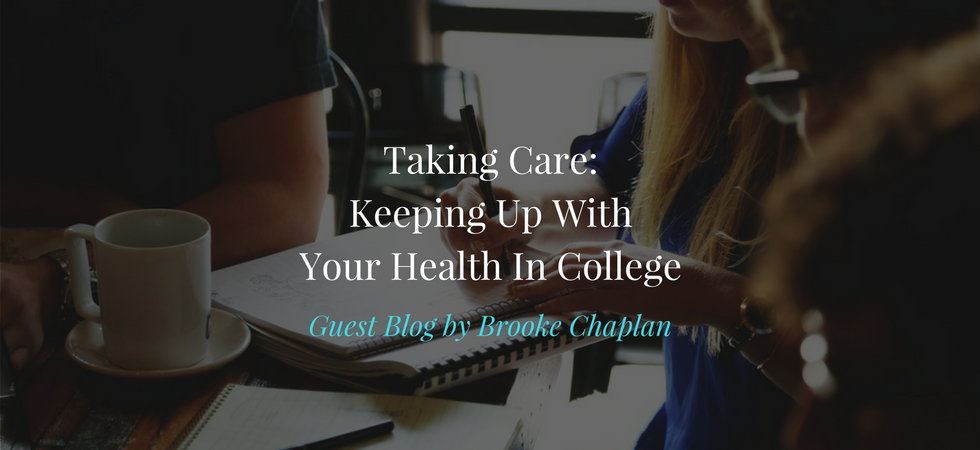 Taking Care: Keeping Up With Your Health In College | JLV College ...