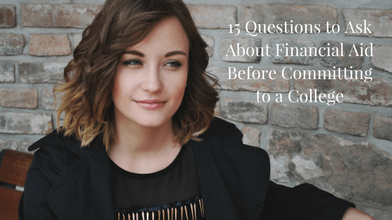 15 Questions to Ask About Financial Aid Before Committing to a College ...