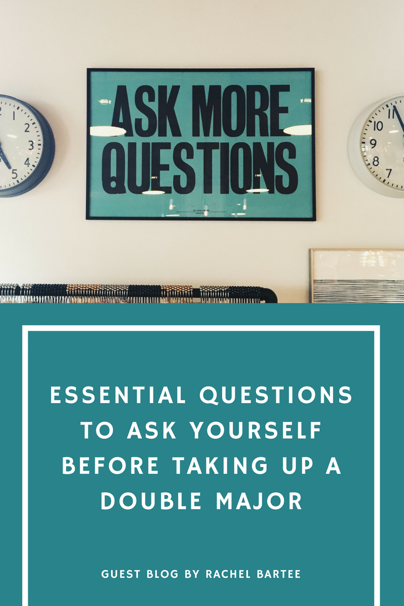 Essential Questions to Ask Yourself before Taking Up a Double Major ...