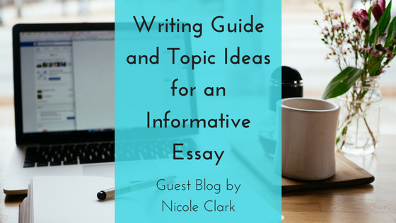 Writing Guide and Topic Ideas for an Informative Essay | JLV College ...