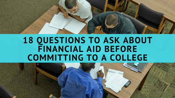 18 Questions to Ask About Financial Aid Before Committing to a College ...