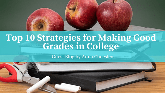 Top 10 Strategies for Making Good Grades in College | JLV College ...