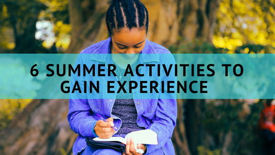 6 Summer Activities to Gain Experience | JLV College Counseling