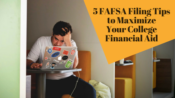 5 FAFSA Filing Tips to Maximize Your College Financial Aid | JLV ...