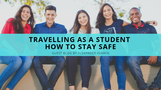 Travelling as a Student – How to Stay Safe | JLV College Counseling