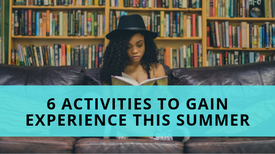 6 Activities to Gain Experience This Summer | JLV College Counseling